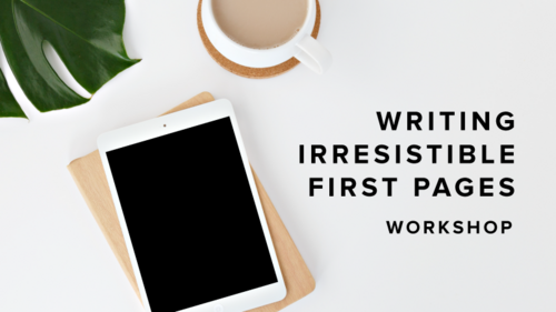 Writing Irresistible First Pages Workshop