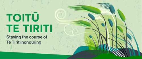 Toitū Te Tiriti: Staying the course of Te Tiriti honouring