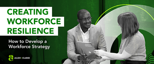 Creating Workforce Resilience: How to Develop a Workforce Strategy