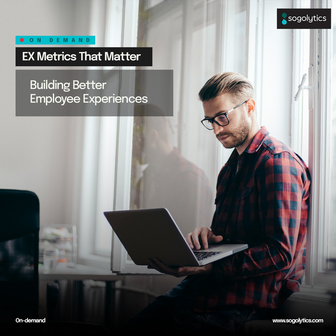 EX Metrics That Matter: Building Better Employee Experiences